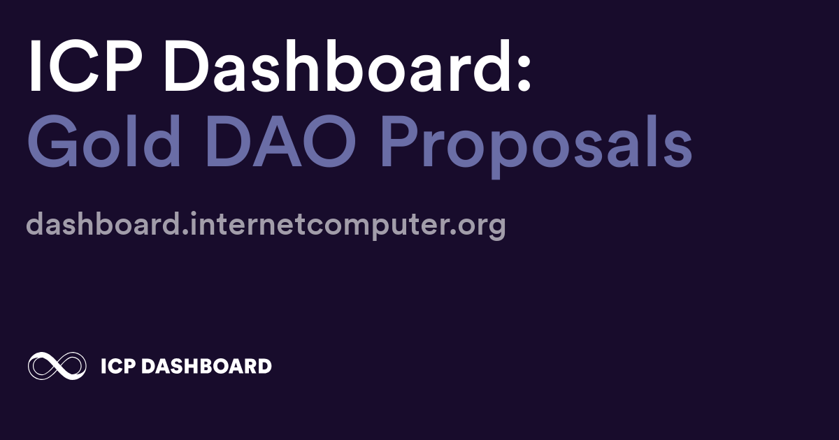 Gold DAO Proposals - ICP Dashboard